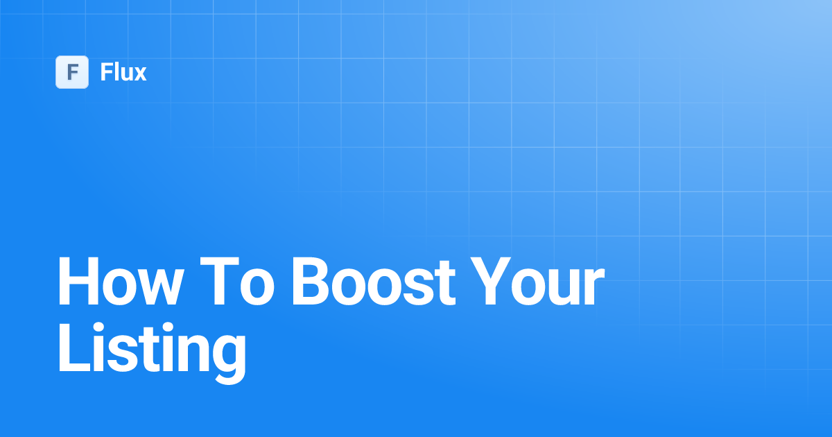 How To Boost Your Listing | Flux